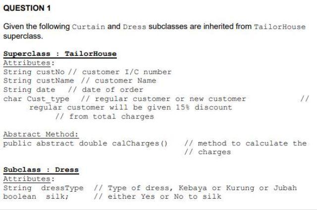 Solved Given the following Curtain and Dress subclasses are | Chegg.com