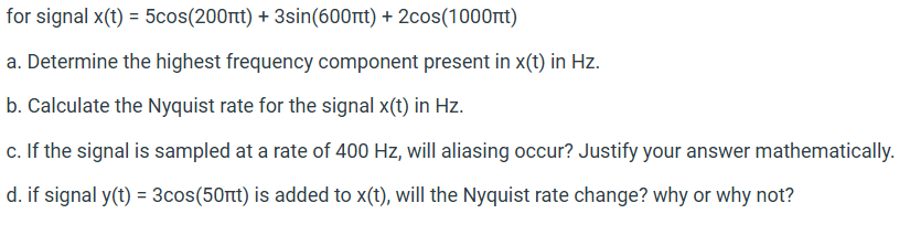 Solved SIGNALS AND SYSTEMSSAMPLING QUESTION:For signal | Chegg.com