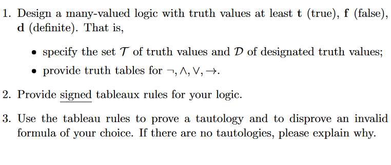 Solved 1. Design a many-valued logic with truth values at | Chegg.com