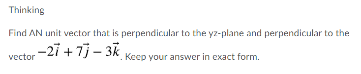 Solved Thinking Find AN unit vector that is perpendicular to | Chegg.com