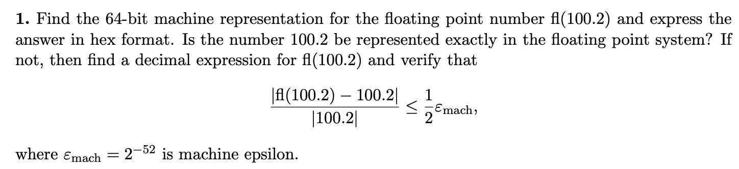Solved 1. Find the 64 -bit machine representation for the | Chegg.com