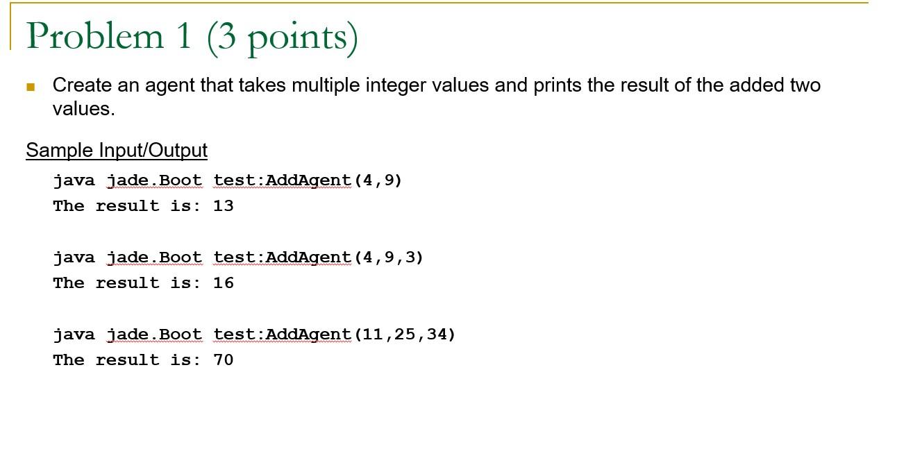 Problem 1 (3 points) Create an agent that takes | Chegg.com