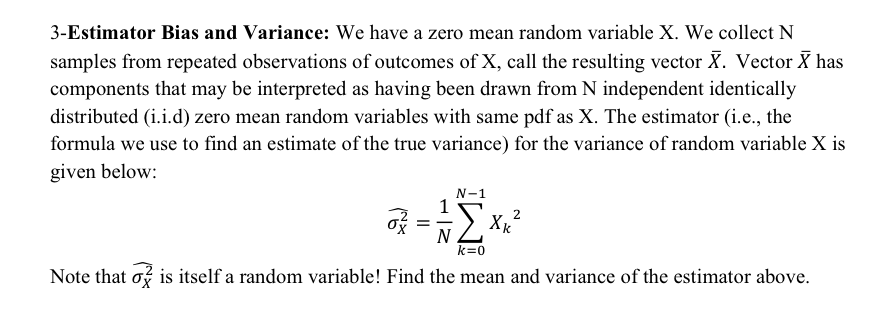 Solved 3 Estimator Bias And Variance We Have A Zero Mean