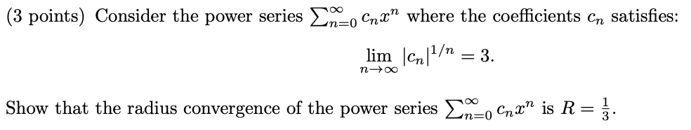 Solved (3 points) Consider the power series ∑n=0∞cnxn where | Chegg.com
