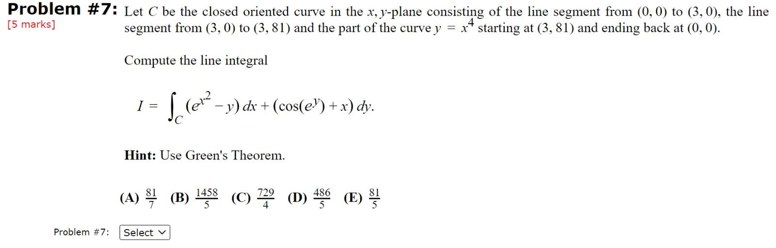 Solved Problem #7: Let C be the closed oriented curve in the | Chegg.com