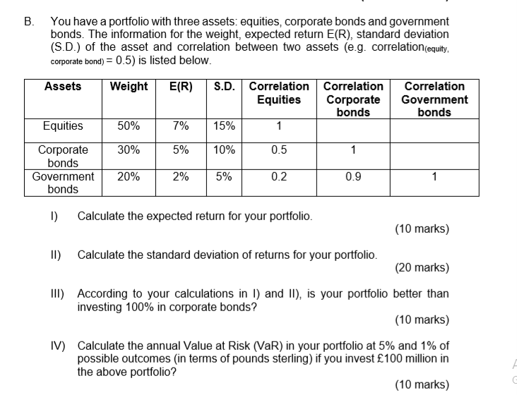 Solved B. You have a portfolio with three assets: equities, | Chegg.com