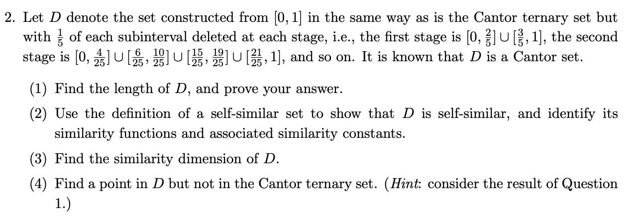 Solved 2. Let D denote the set constructed from [0,1] in the | Chegg.com