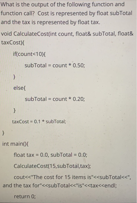 Solved What is the output of the following function and | Chegg.com