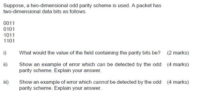 Solved Suppose, a two-dimensional odd parity scheme is used. | Chegg.com