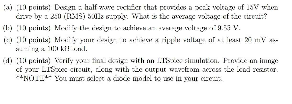 Solved (a) (10 points) Design a half-wave rectifier that | Chegg.com