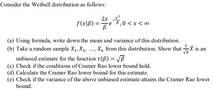 Solved Consider The Weibull Distribution As Follows