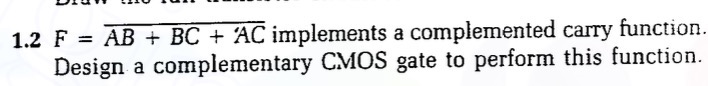 Solved F = AB + BC + 'AC implements a complemented carry | Chegg.com