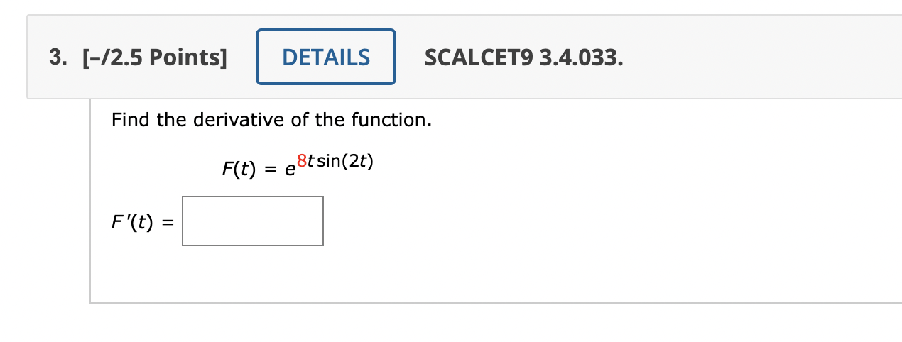 Solved /2.5 Points] SCALCET9 3.4.033. Find the derivative of | Chegg.com
