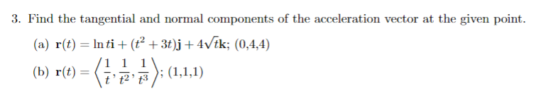 3. Find the tangential and normal components of the | Chegg.com