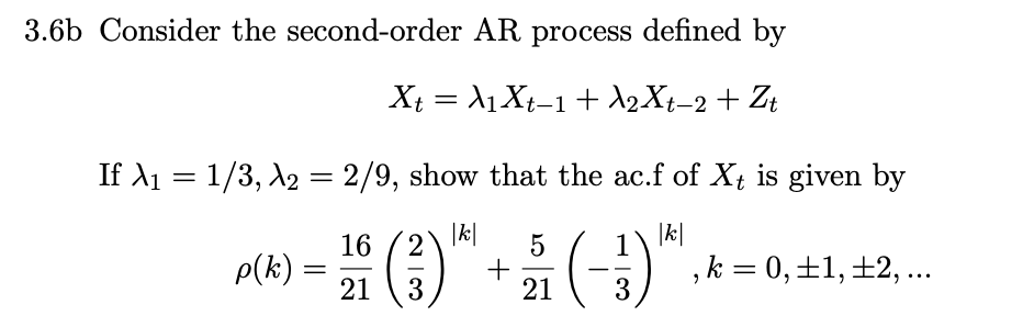 Solved 3.6b Consider the second-order AR process defined by | Chegg.com