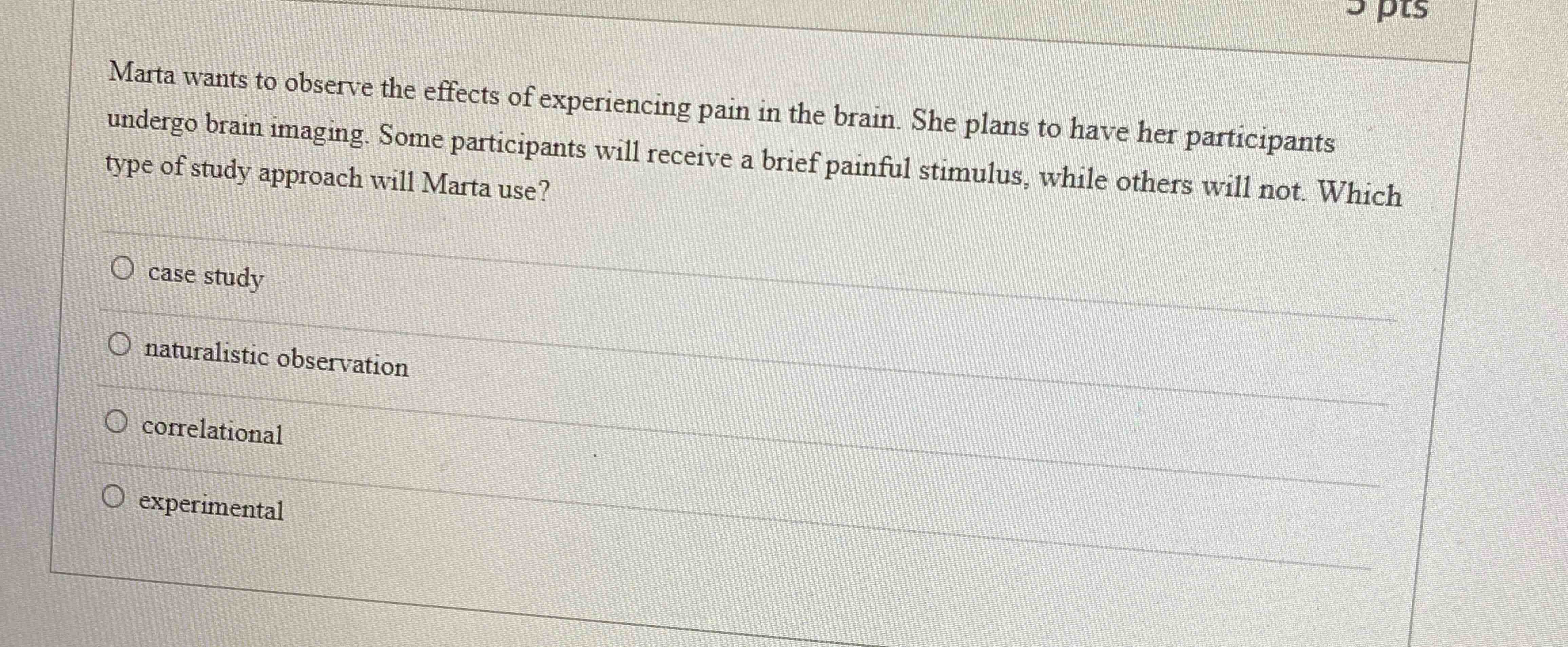 Solved Marta wants to observe the effects of experiencing | Chegg.com