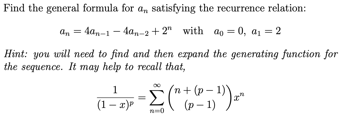 Solved Find the general formula for an ﻿satisfying the | Chegg.com