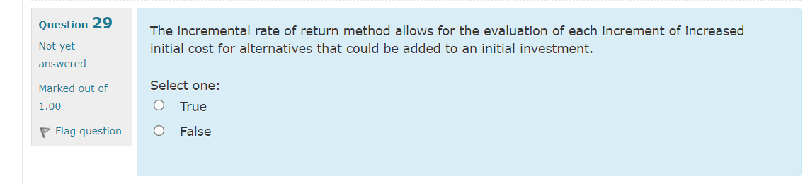 Solved Question 29 The incremental rate of return method | Chegg.com
