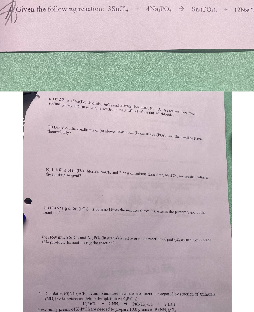 Solved Given the following reaction: 3SnCl: + 4Na3PO4 → H | Chegg.com