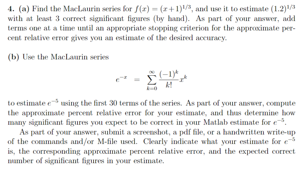Solved (a) ﻿Find the MacLaurin series for f(x)=(x+1)13, ﻿and | Chegg.com