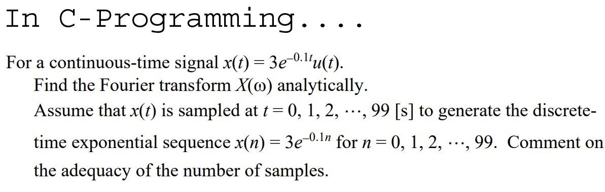 Solved In C-Programming... For a continuous-time signal x(t) | Chegg.com