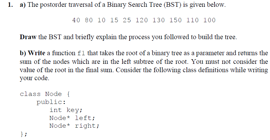 Solved 1. a) The postorder traversal of a Binary Search Tree | Chegg.com