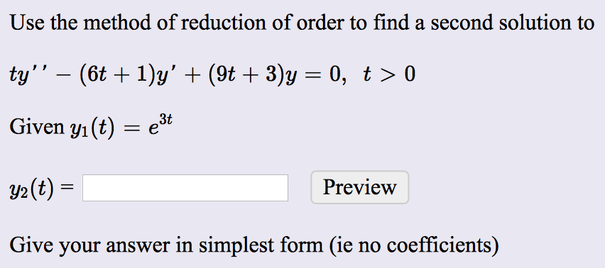 Solved Use the method of reduction of order to find a second | Chegg.com