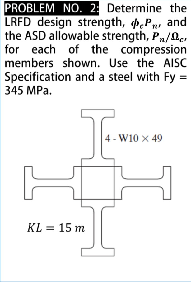 Solved PROBLEM NO. 2: Determine the LRFD design strength, | Chegg.com