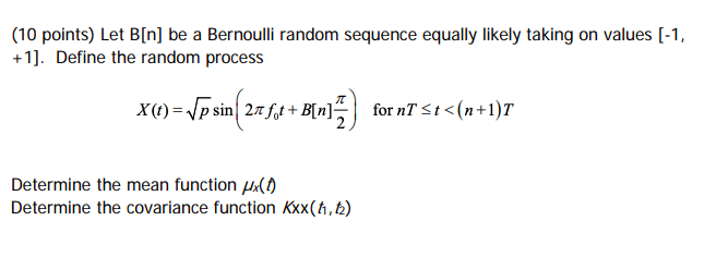 Solved (10 points) Let B[n] be a Bernoulli random sequence | Chegg.com