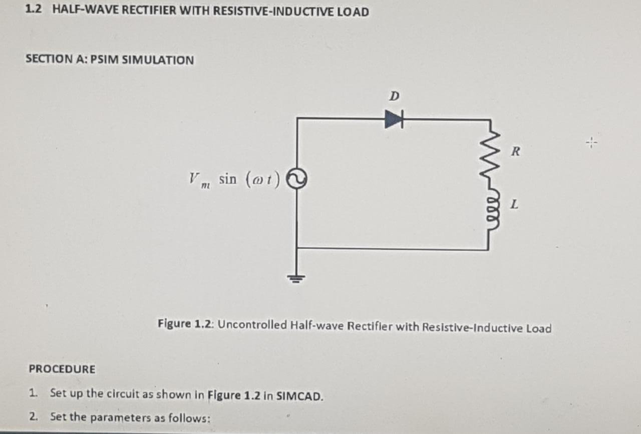 Solved 1.2 HALF-WAVE RECTIFIER WITH RESISTIVE-INDUCTIVE LOAD | Chegg.com