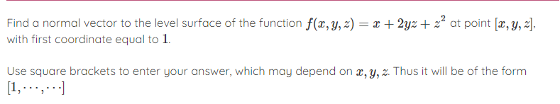 Solved Find a normal vector to the level surface of the | Chegg.com