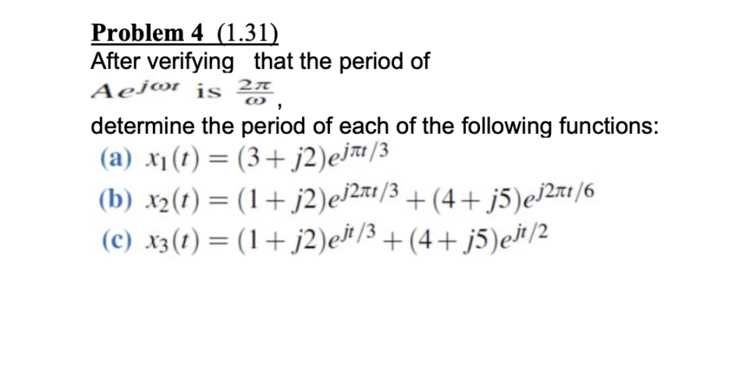 Solved Problem 4(1.31) After verifying that the period of Ae | Chegg.com