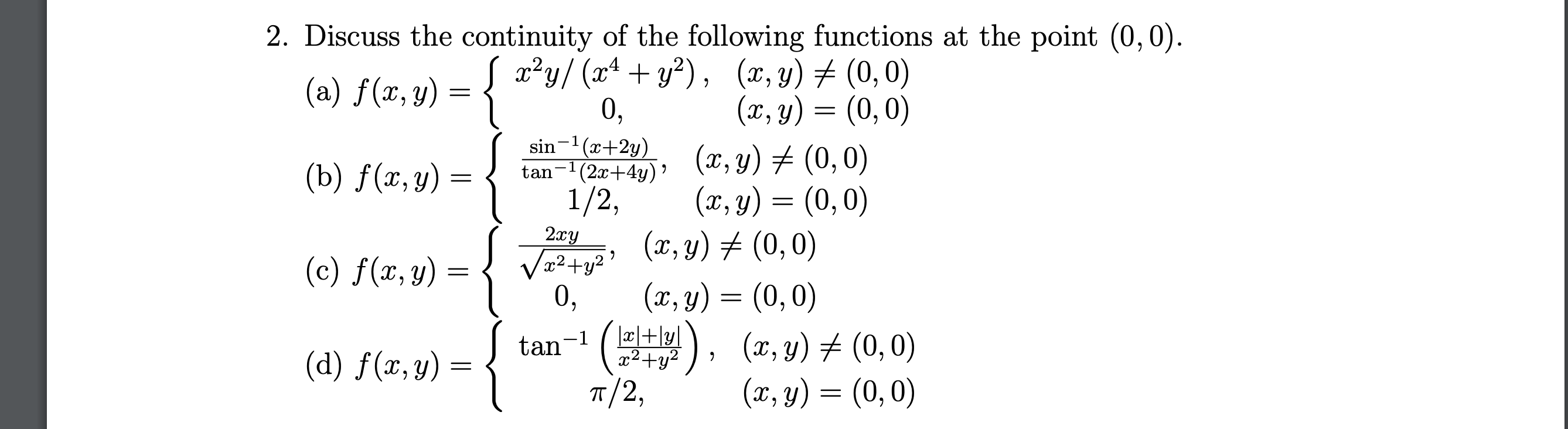 Solved Discuss the continuity of the following functions at | Chegg.com