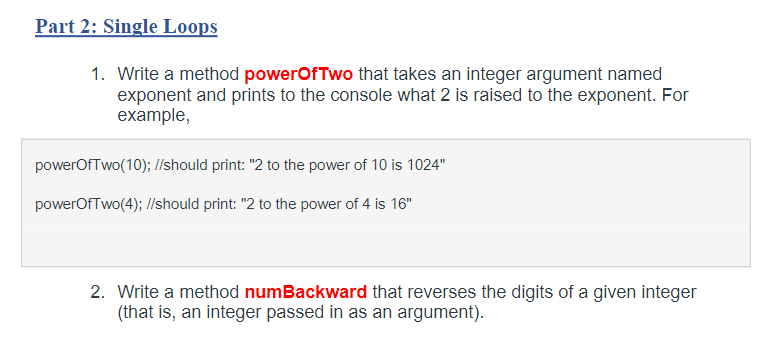 Solved Part 2: Single Loops 1. Write a method powerofTwo | Chegg.com