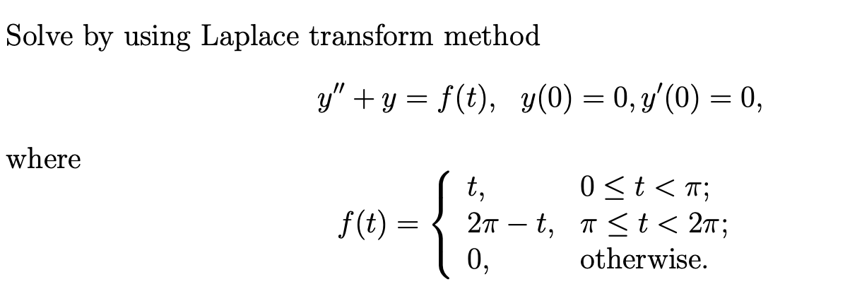 Solve by using Laplace transform method | Chegg.com