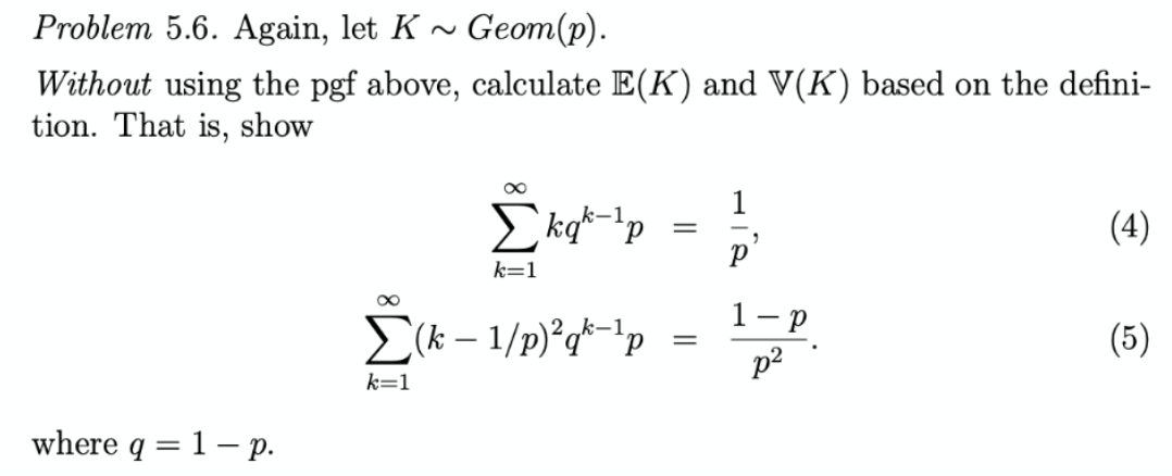 Solved Problem 5.6. Again, let K Geom(p). Without using the | Chegg.com