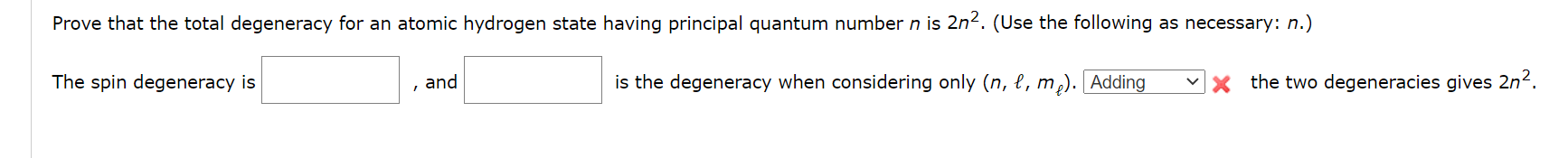 Solved Prove that the total degeneracy for an atomic | Chegg.com