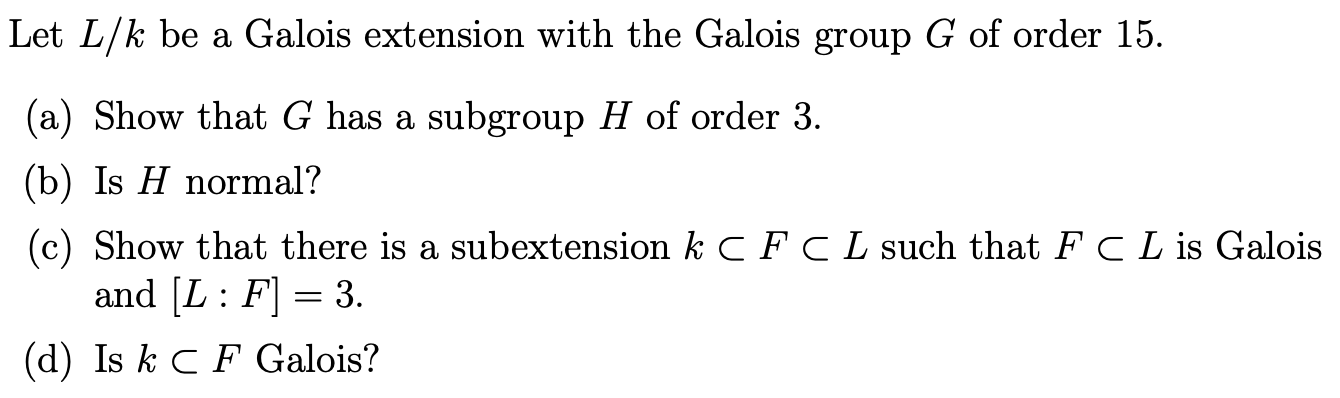 Solved Let L/k be a Galois extension with the Galois group G | Chegg.com
