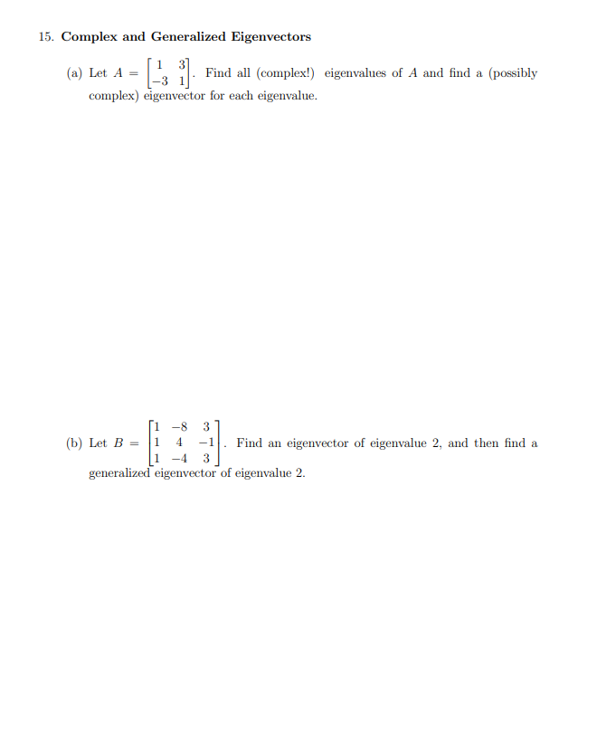 Solved 15. Complex and Generalized Eigenvectors 13] (a) Let | Chegg.com