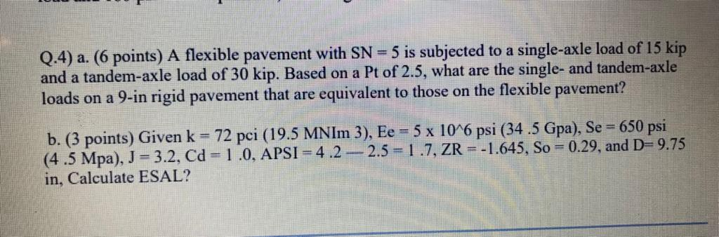 Solved Q.4) a. (6 points) A flexible pavement with SN = 5 is | Chegg.com