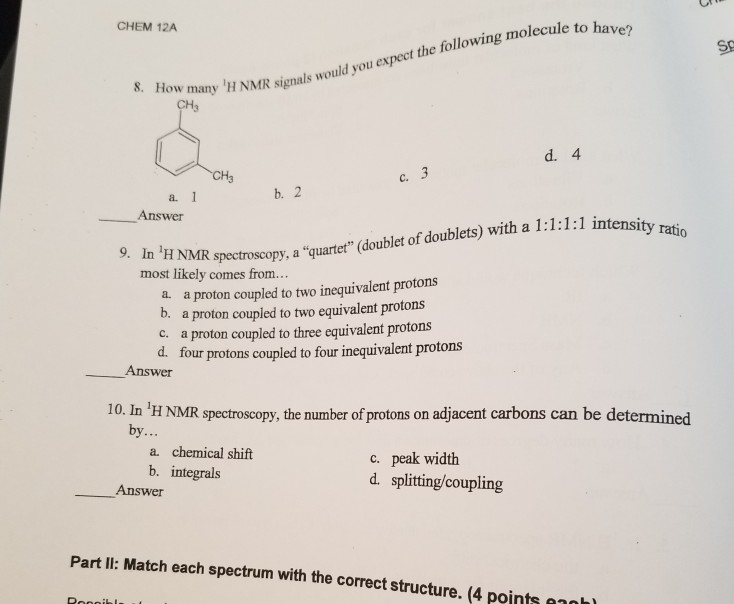 Solved CHEM 12A molecule to have? 8. How many 'H NMR signals | Chegg.com