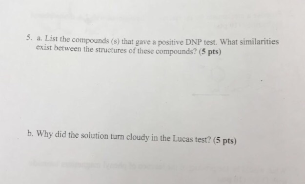 Solved 5. a. List the compounds (s) that gave a positive DNP | Chegg.com