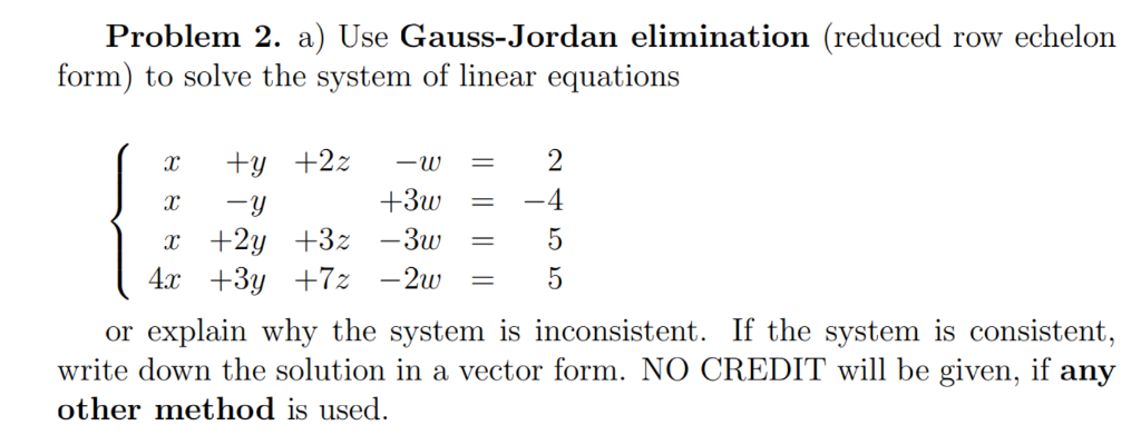 Solved Problem 2. a) Use Gauss-Jordan elimination (reduced | Chegg.com