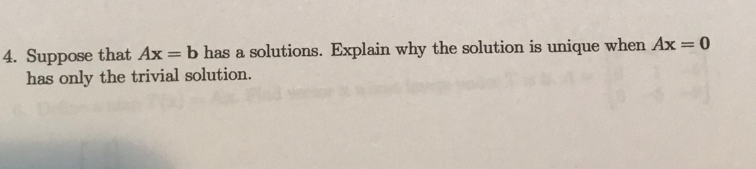 Solved 4. Suppose that Ax = b has a solutions. Explain why | Chegg.com