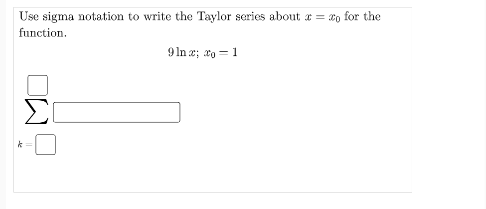 Solved Use sigma notation to write the Taylor series about | Chegg.com