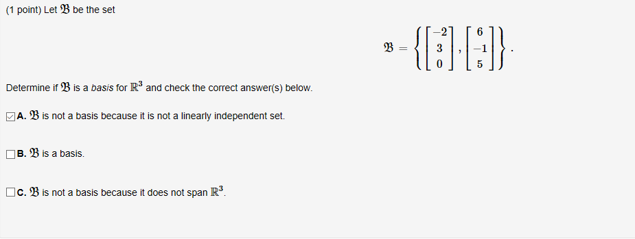 Solved (1 point) Let B be the set Determine if B is a basis | Chegg.com