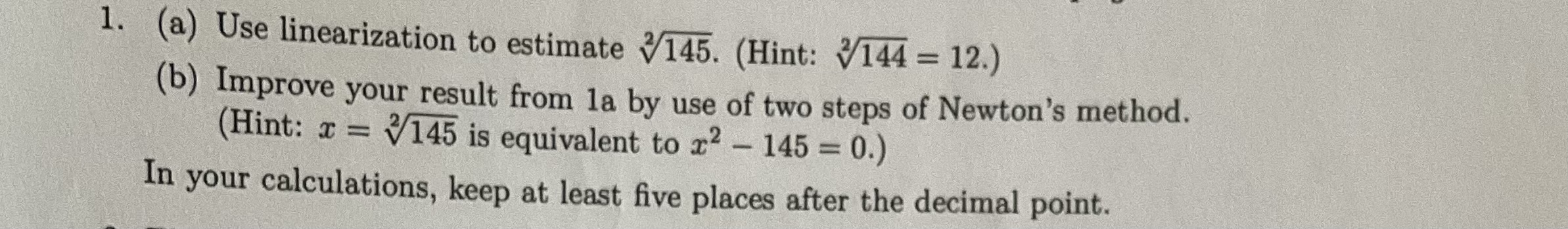 Solved (a) ﻿Use linearization to estimate 1452. (Hint: | Chegg.com