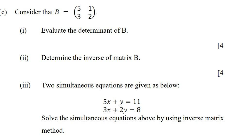 Solved onsider that B=(5312) (i) Evaluate the determinant of | Chegg.com