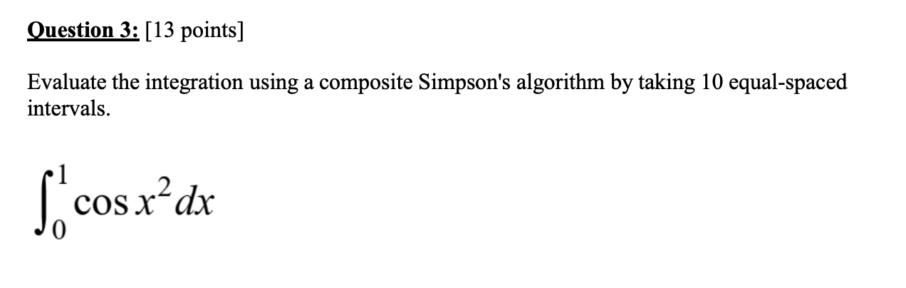 Solved Evaluate the integration using a composite Simpson's | Chegg.com