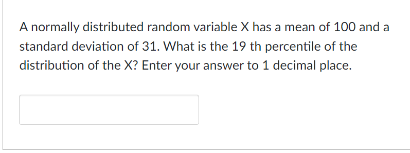 Solved A Normally Distributed Random Variable X Has A Mean
